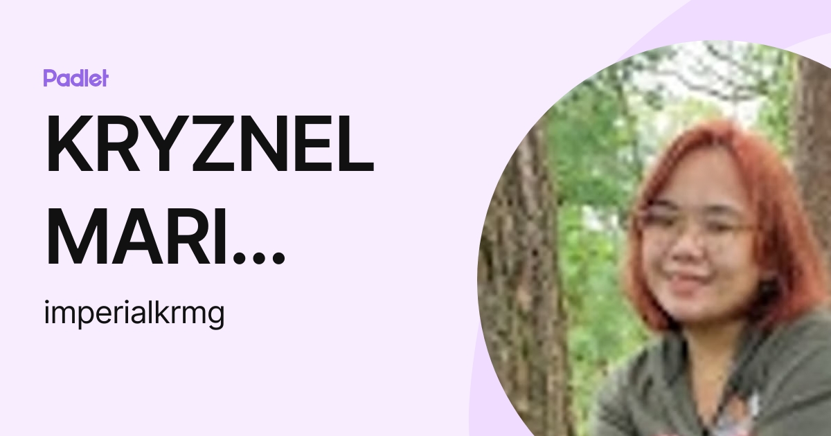 KRYZNEL MARI IMPERIAL (imperialkrmg) profile | Padlet