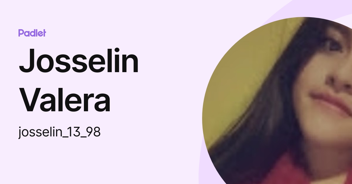 Josselin Valera (josselin_13_98) profile | Padlet