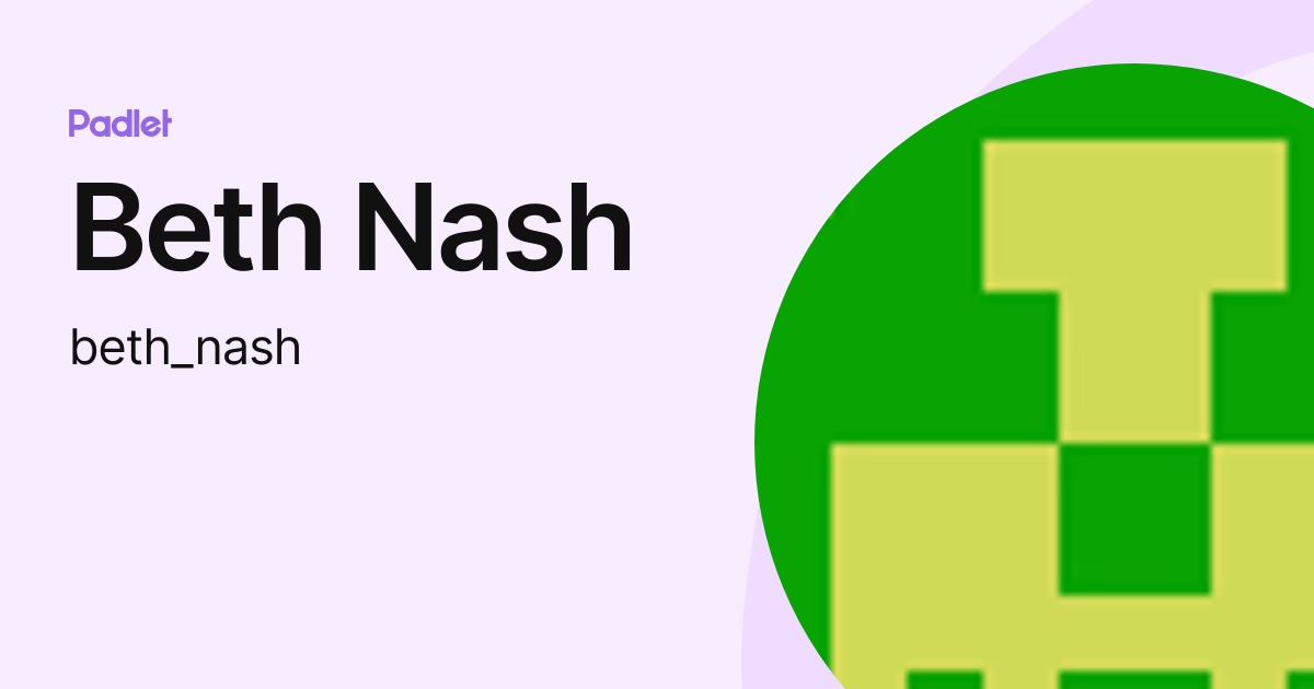 Beth Nash (beth_nash) profile | Padlet