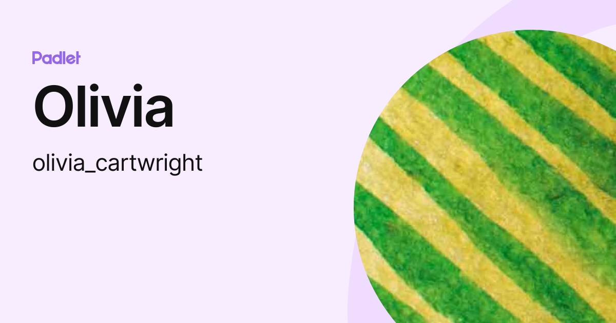 Olivia Olivia Cartwright Profile Padlet