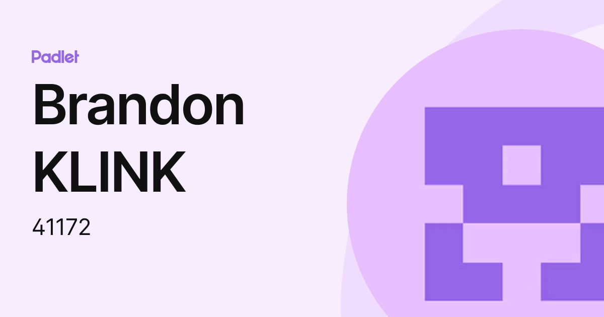 Brandon KLINK (41172) profile | Padlet