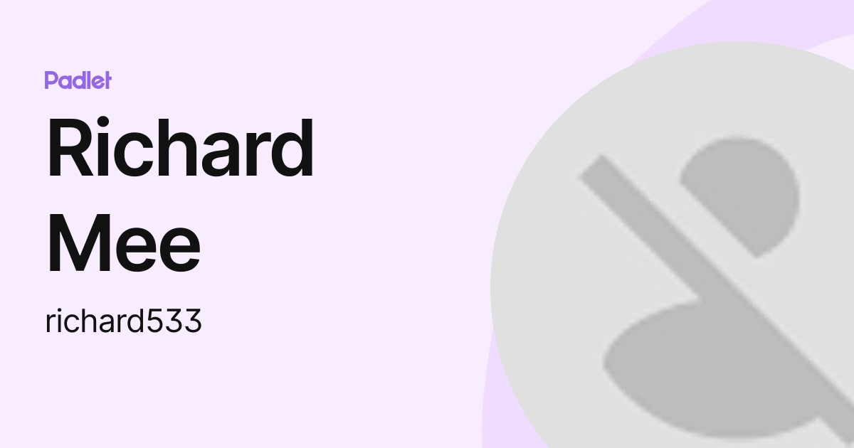 Richard Mee (richard533) profile | Padlet