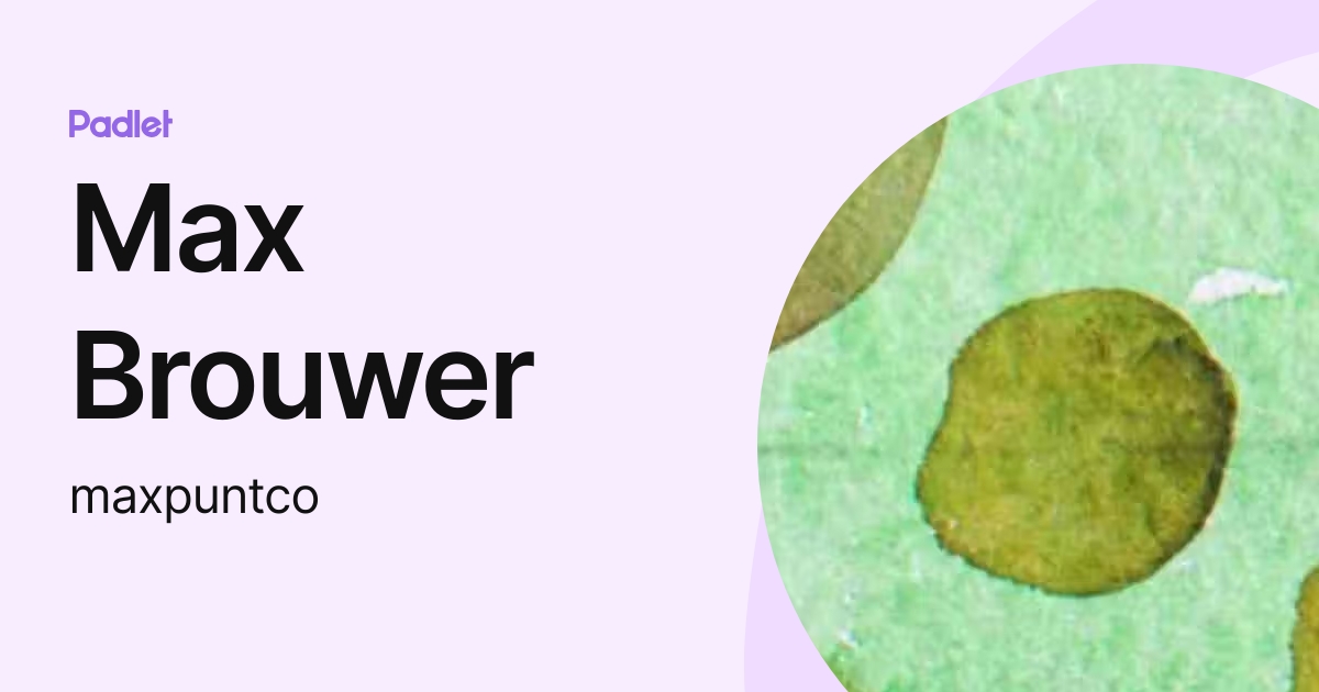 Max Brouwer (maxpuntco) profile | Padlet