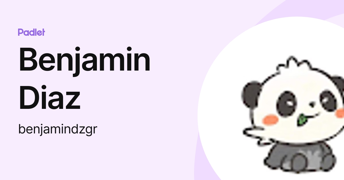 Benjamin Diaz (benjamindzgr) profile | Padlet