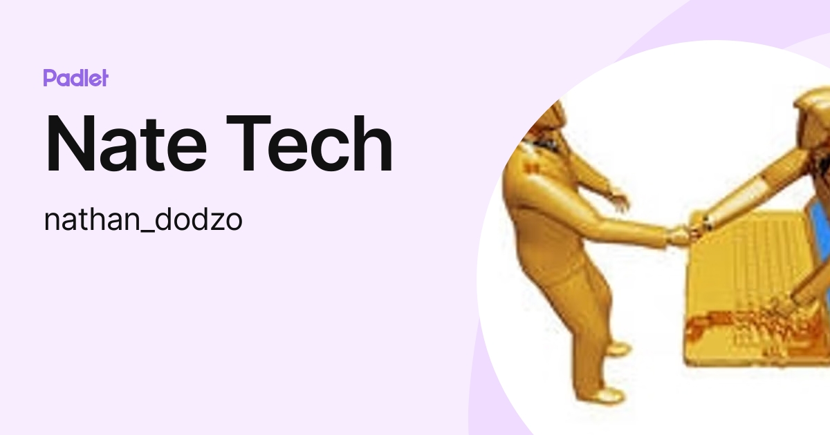Nate Tech (nathan_dodzo) profile | Padlet