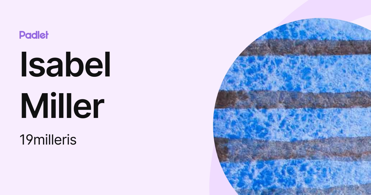 Isabel Miller (19milleris) profile | Padlet