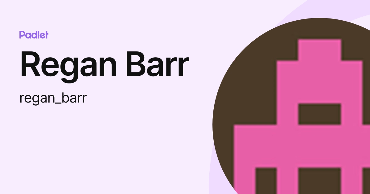 Regan Barr (regan_barr) profile | Padlet