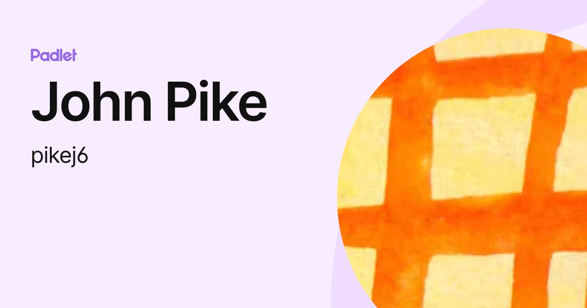 John Pike (pikej6) profile | Padlet