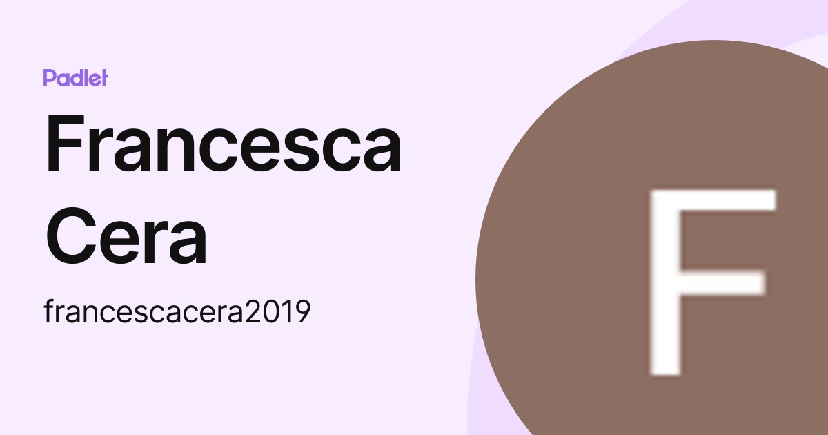 Francesca Cera (francescacera2019) profile | Padlet