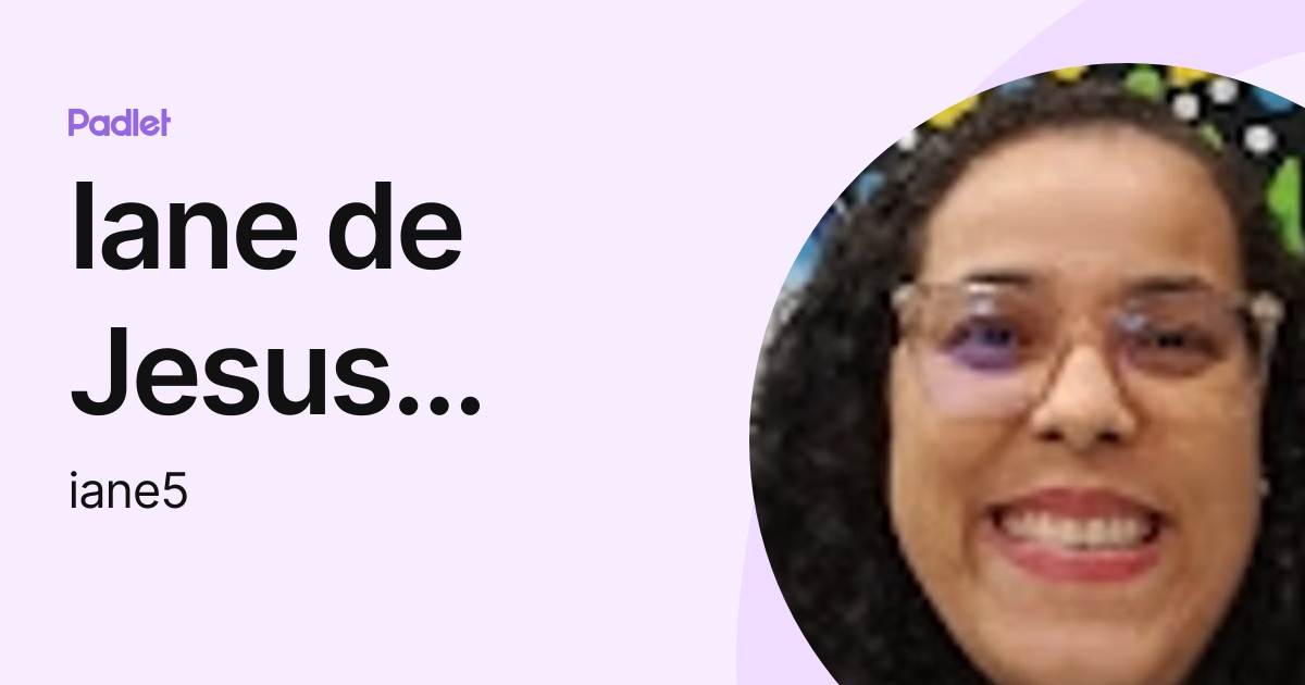 Iane de Jesus Carneiro (iane5) profile | Padlet