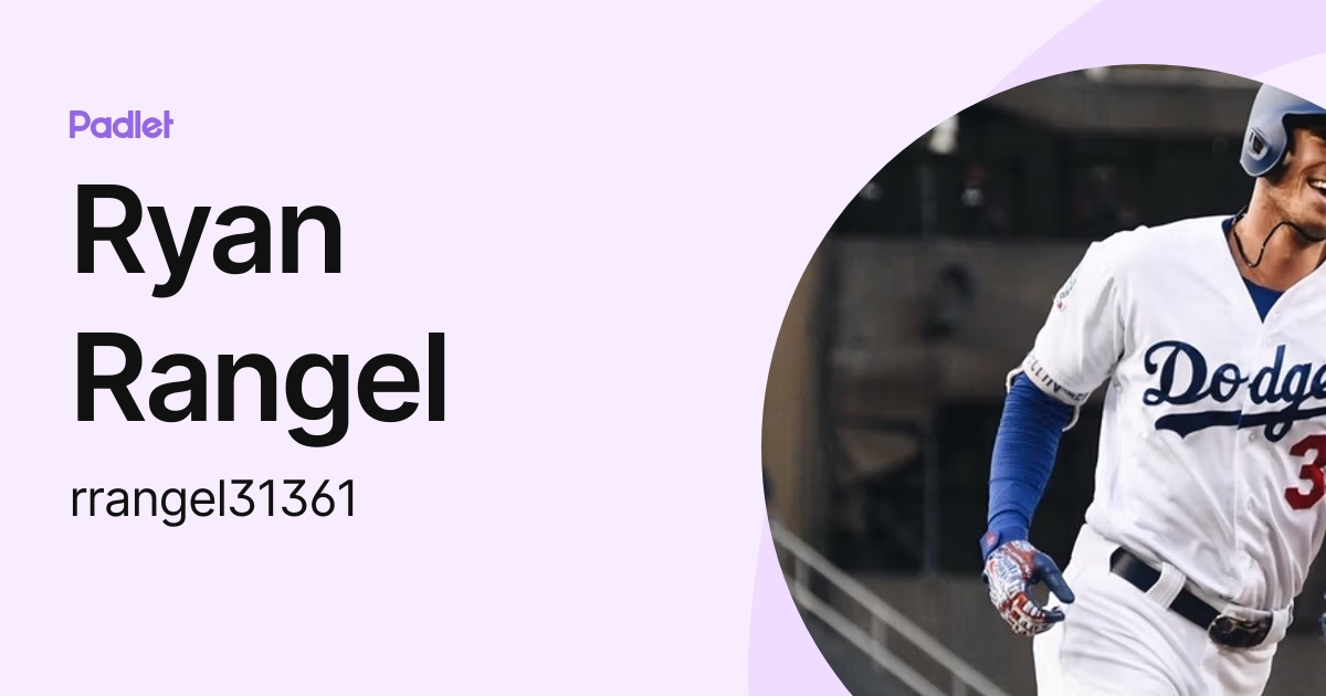 Ryan Rangel (rrangel31361) profile | Padlet