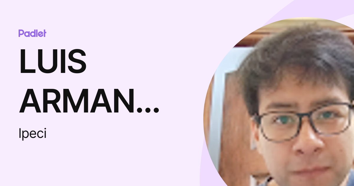 LUIS ARMANDO PEC ITZOL (lpeci) profile | Padlet