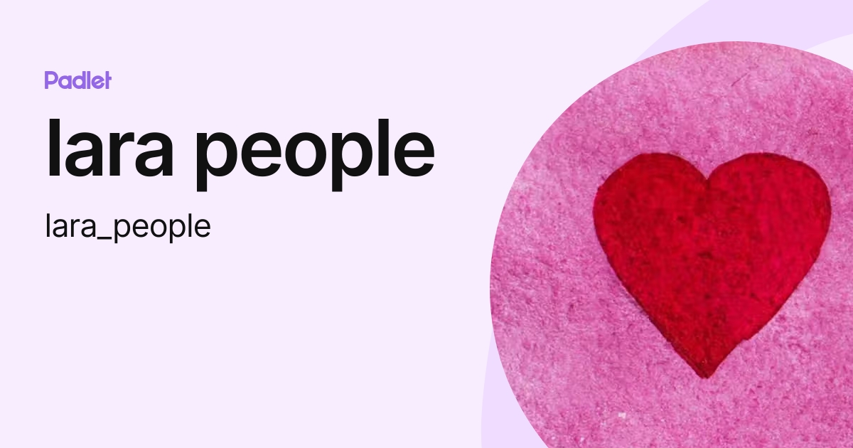 lara people (lara_people) profile | Padlet