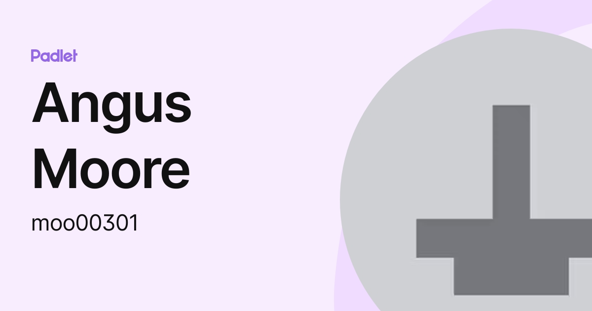 Angus Moore (moo00301) profile | Padlet