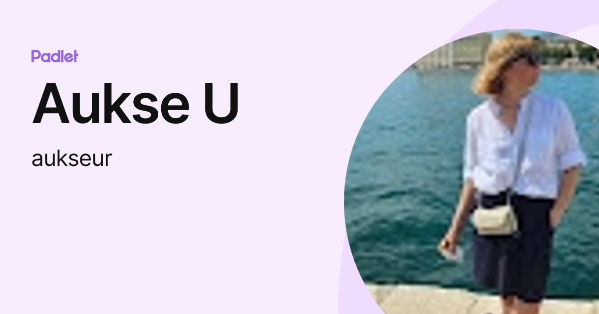 Aukse U (aukseur) profile | Padlet