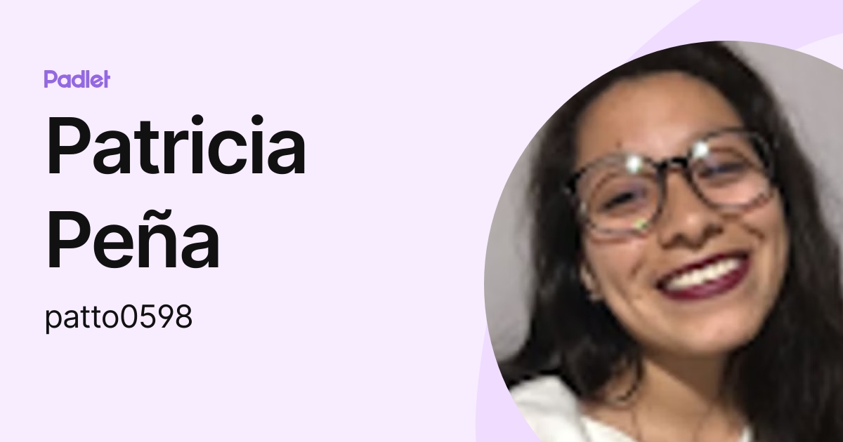Patricia Peña (patto0598) profile | Padlet