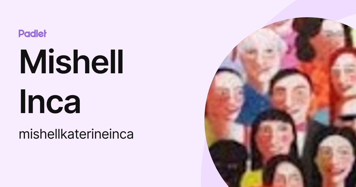 Mishell Inca (mishellkaterineinca) profile | Padlet