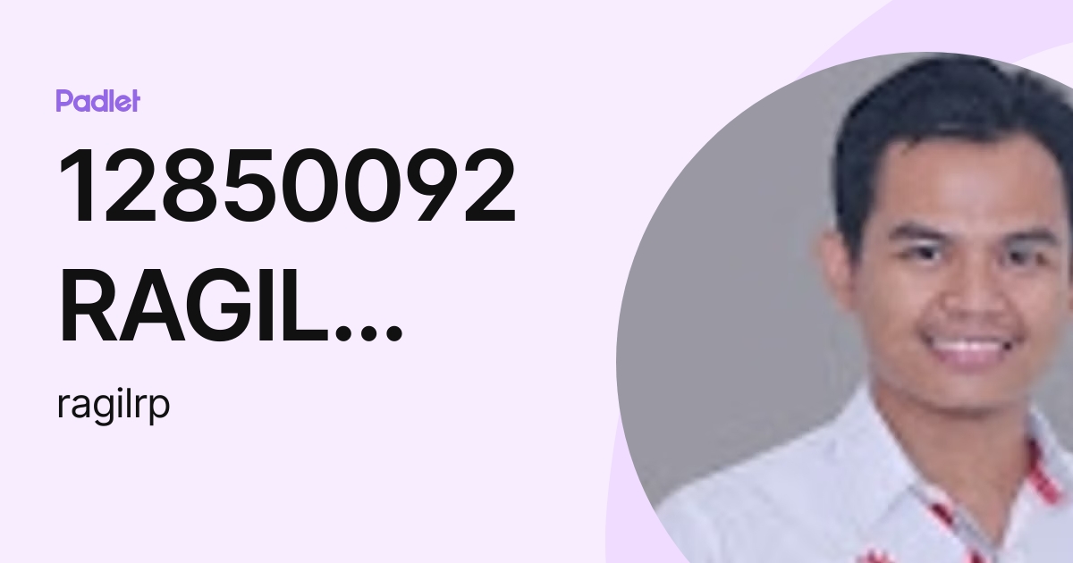12850092 RAGIL RUDI PRIYANTO (ragilrp) profile | Padlet