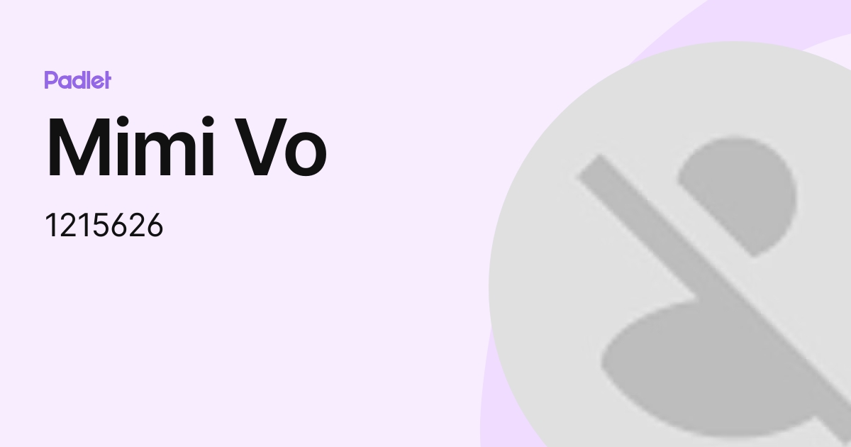 Mimi Vo (1215626) profile | Padlet