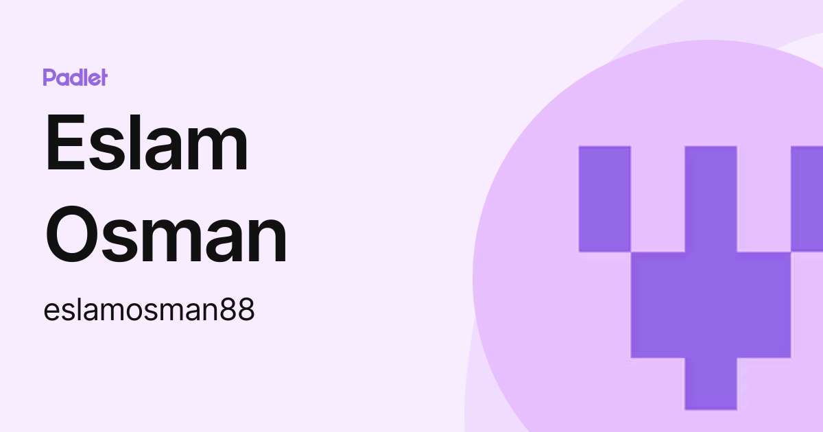 Eslam Osman (eslamosman88) profile | Padlet
