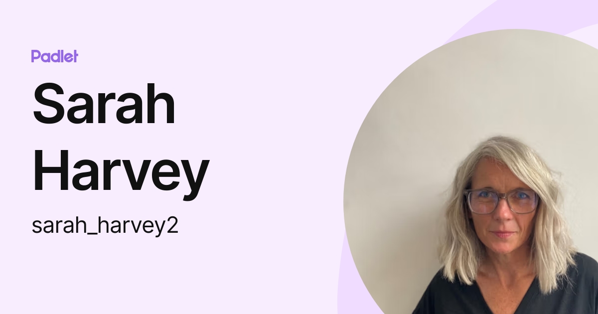 Sarah Harvey (sarah_harvey2) profile | Padlet