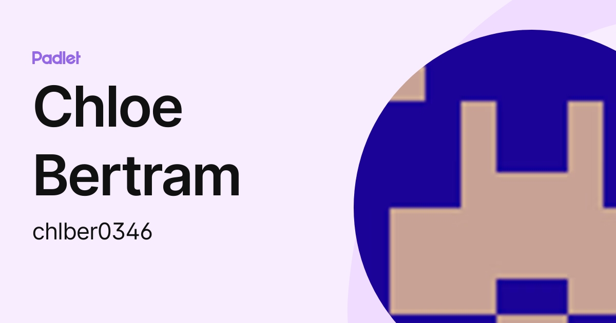 Chloe Bertram (chlber0346) profile | Padlet