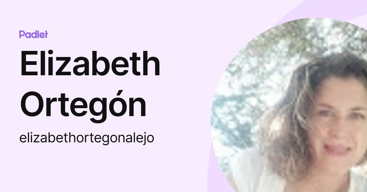 Elizabeth Ortegón (elizabethortegonalejo) profile | Padlet