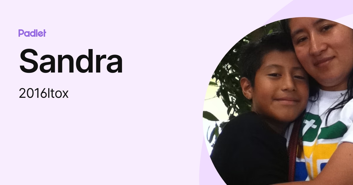 Sandra (2016ltox) profile | Padlet