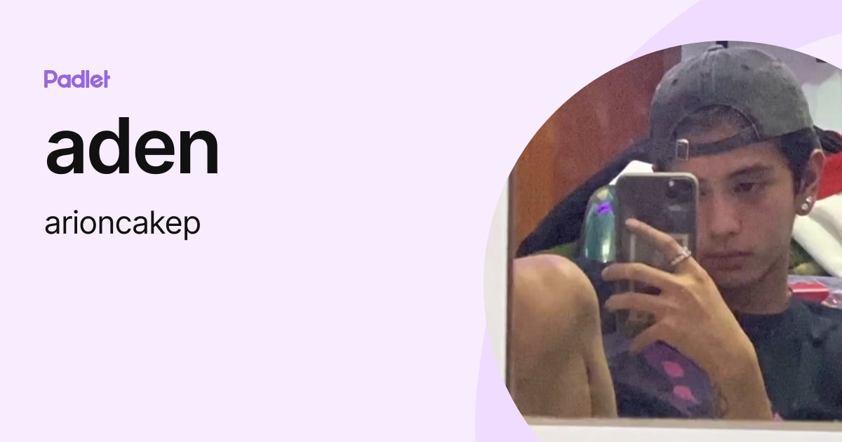 Aden Arioncakep Profile Padlet
