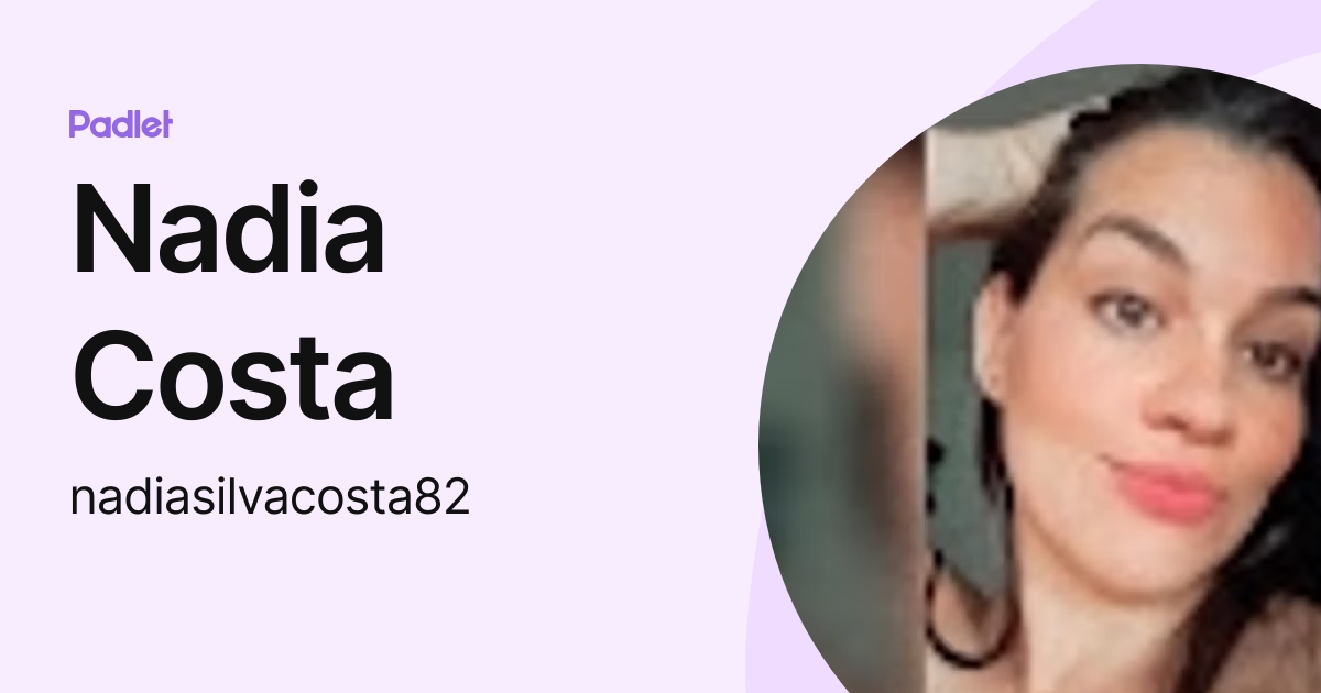 Nadia Costa (nadiasilvacosta82) profile | Padlet