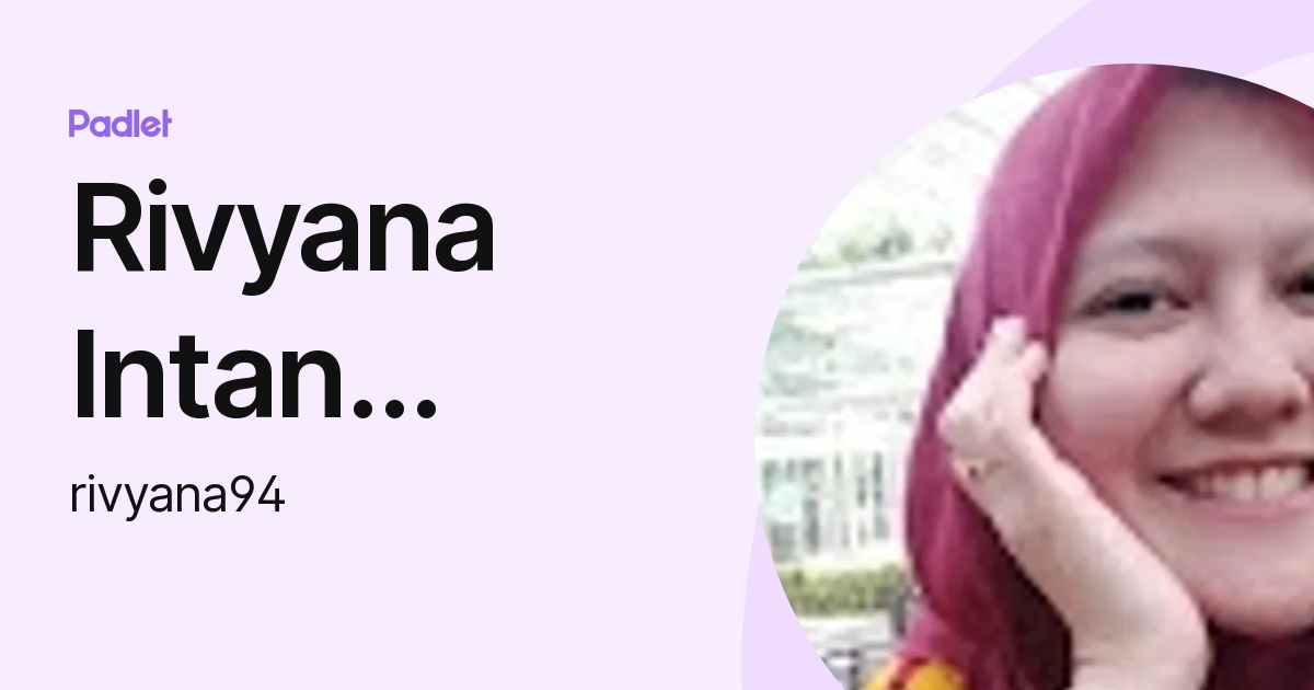 Rivyana Intan Prabawati (rivyana94) profile | Padlet
