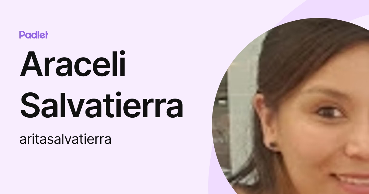 Araceli Salvatierra (aritasalvatierra) profile | Padlet