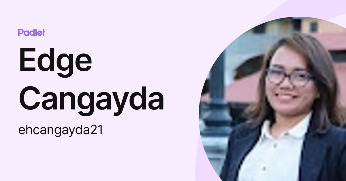 Edge Cangayda (ehcangayda21) profile | Padlet