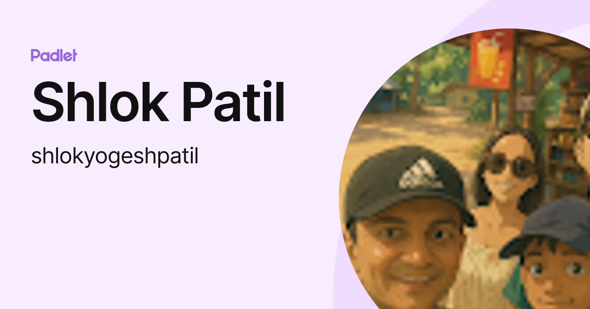 Shlok Patil (shlokyogeshpatil) profile | Padlet