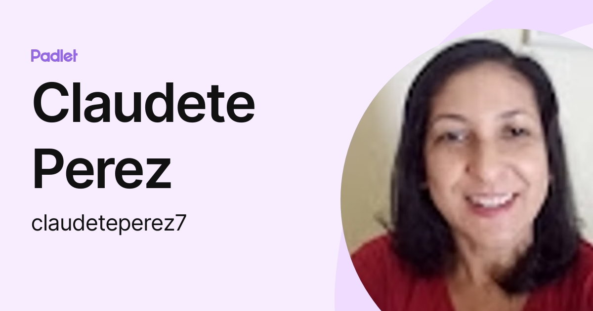 Claudete Perez (claudeteperez7) profile | Padlet