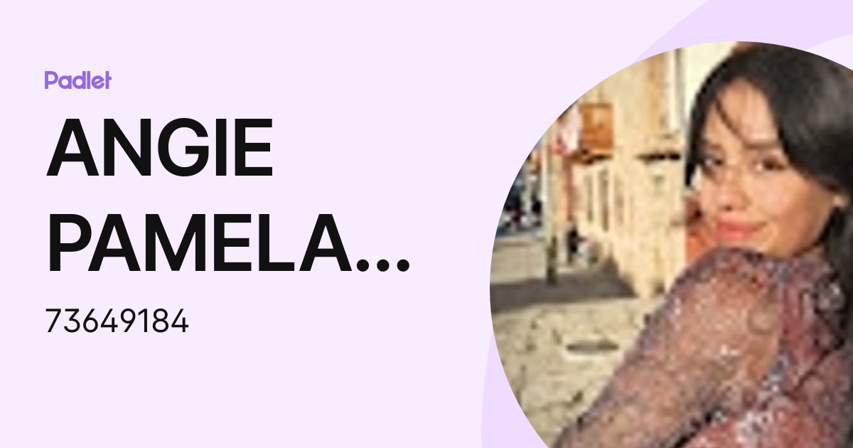 ANGIE PAMELA MANCHA ANCCASI (73649184) profile | Padlet