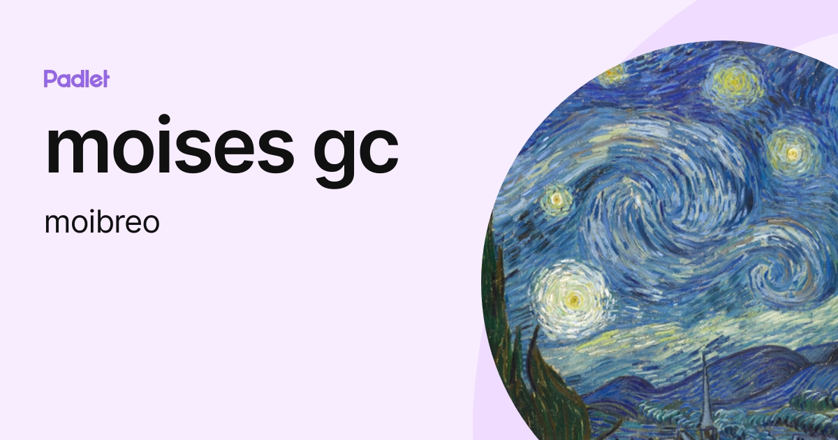 moises gc (moibreo) profile | Padlet