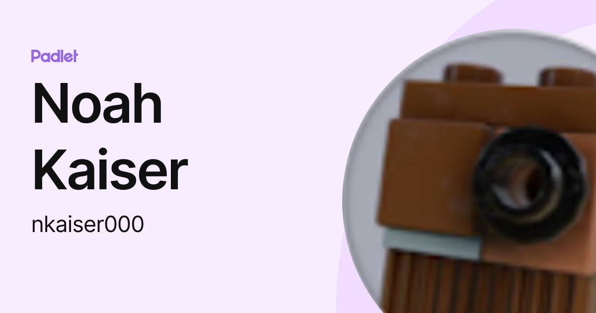 Noah Kaiser (nkaiser000) profile | Padlet