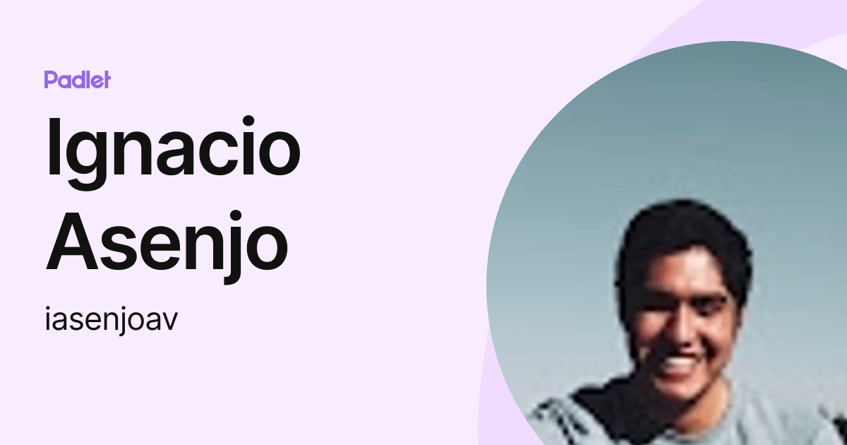 Ignacio Asenjo (iasenjoav) profile | Padlet