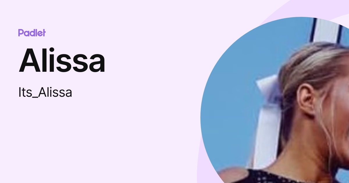 Alissa (Its_Alissa) profile | Padlet