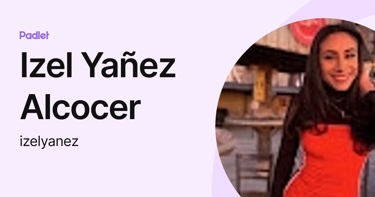 Izel Yañez Alcocer (izelyanez) profile | Padlet