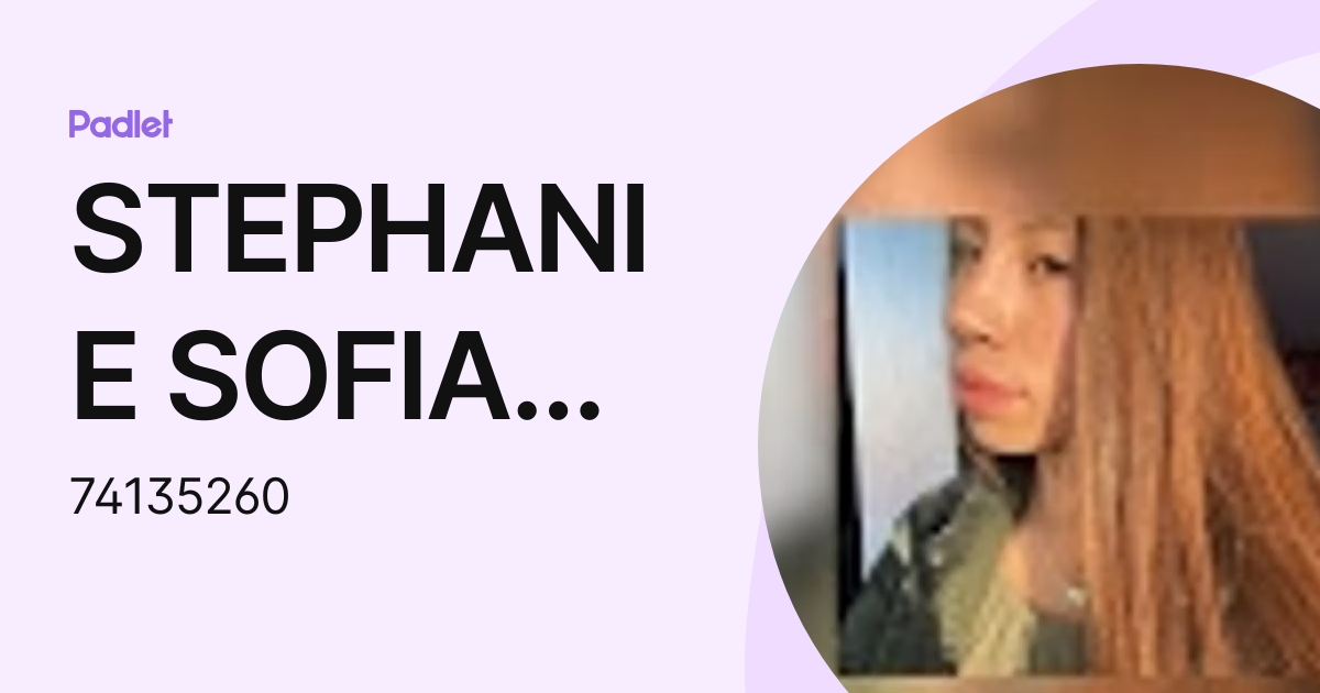 STEPHANIE SOFIA ASTO AMARO (74135260) profile | Padlet
