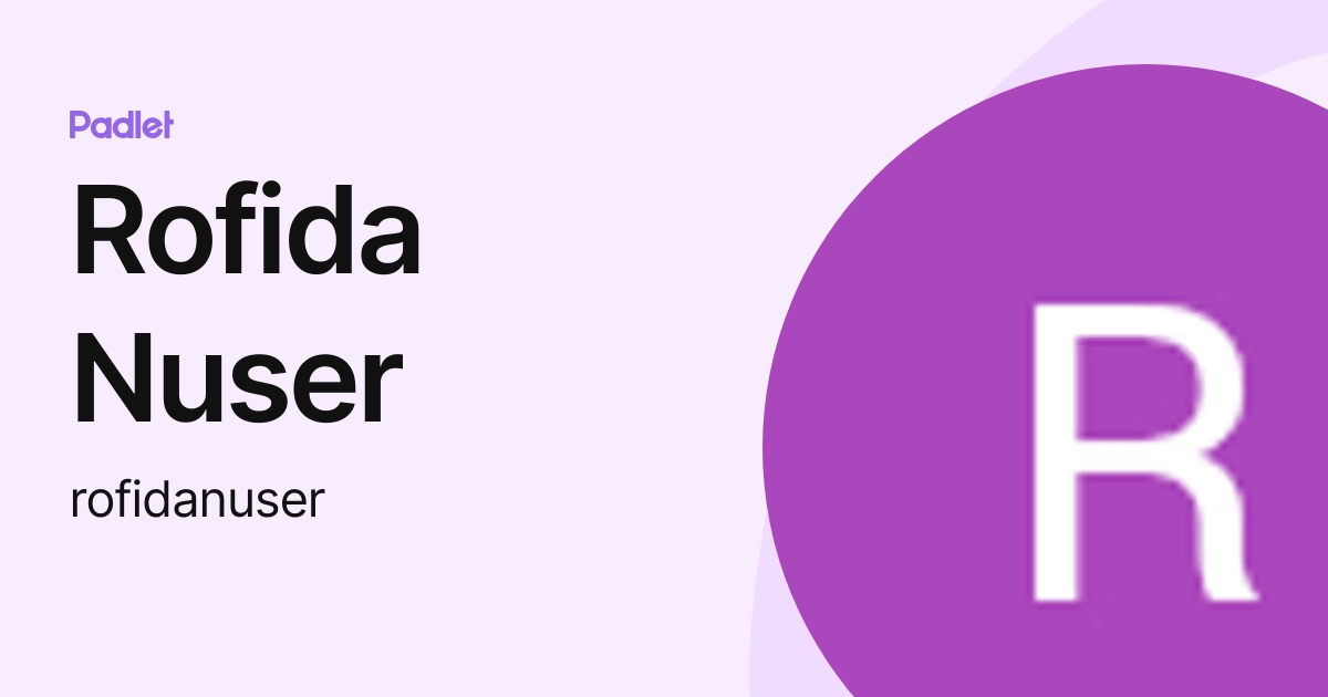 Rofida Nuser (rofidanuser) profile | Padlet