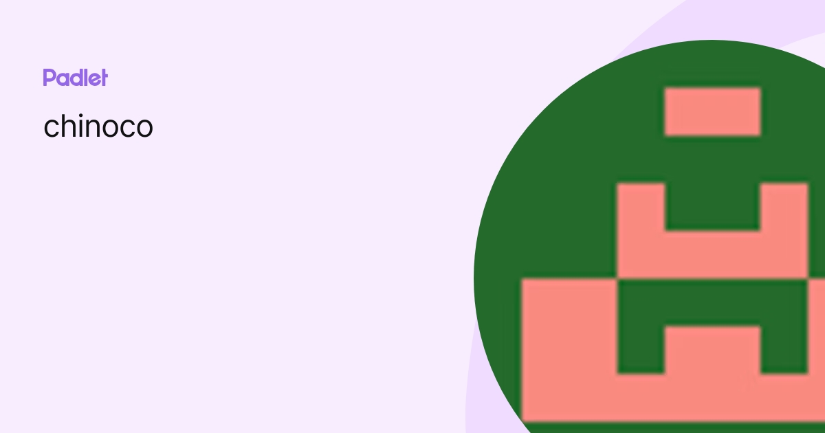 chinoco profile | Padlet
