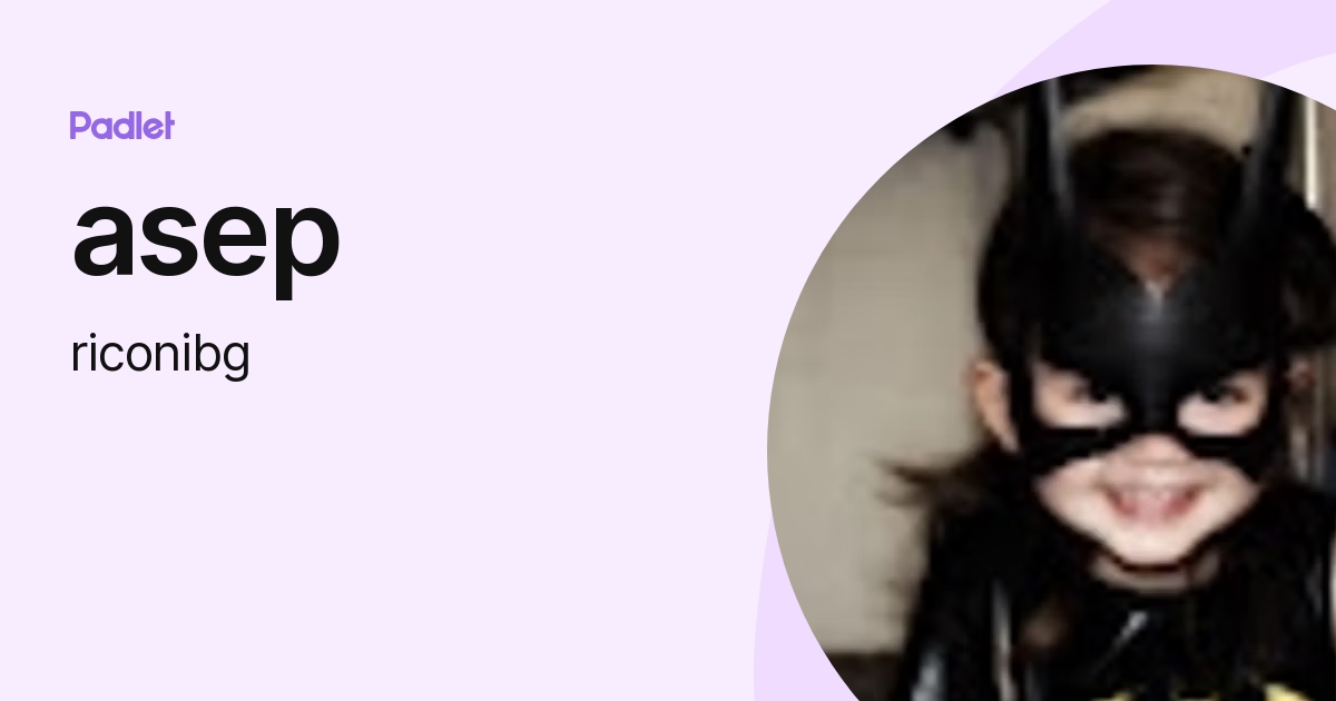 asep (riconibg) profile | Padlet