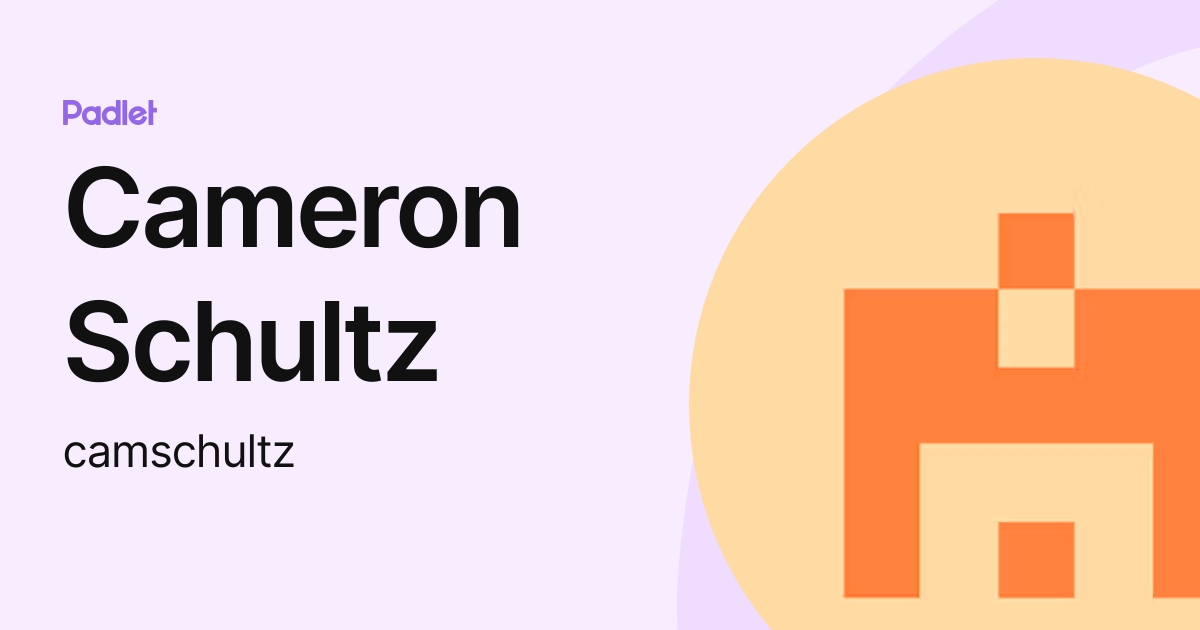 Cameron Schultz (camschultz) profile | Padlet