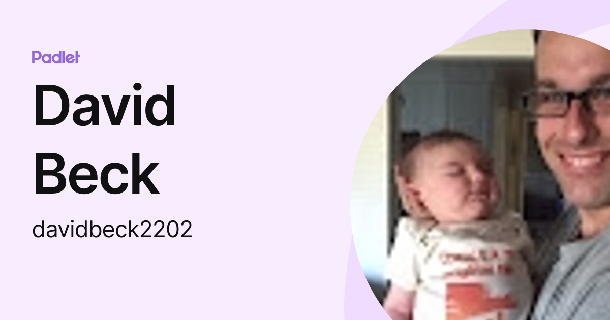 David Beck (davidbeck2202) profile | Padlet