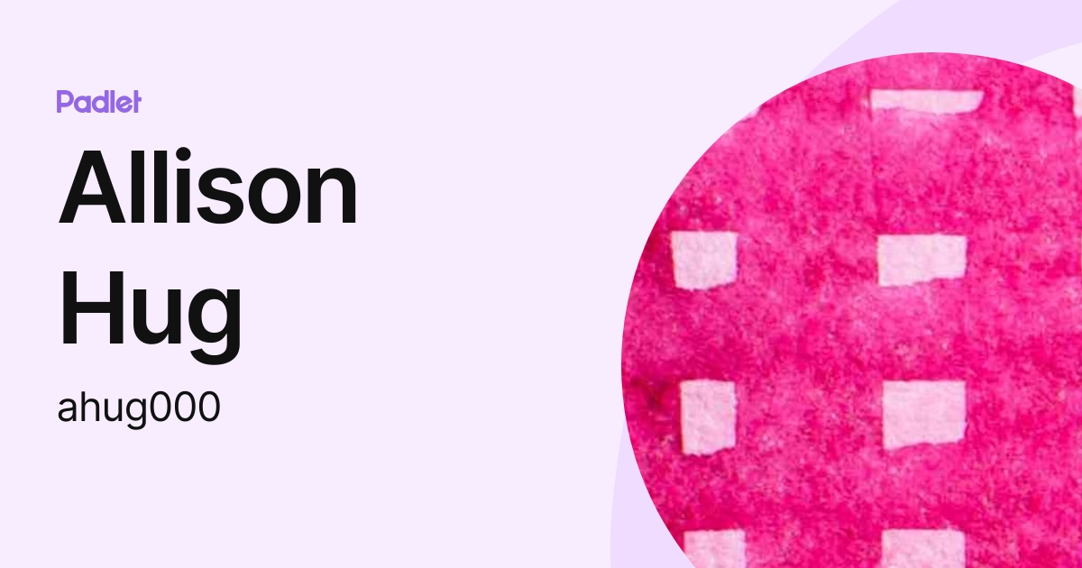 Allison Hug (ahug000) profile | Padlet