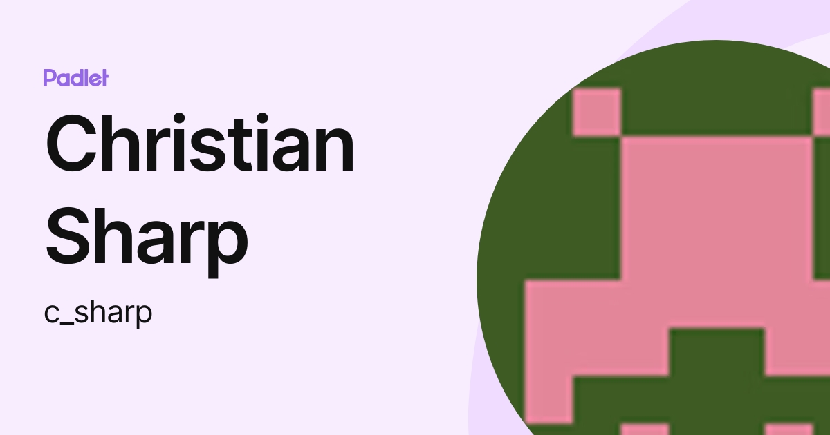 Christian Sharp (c_sharp) profile | Padlet