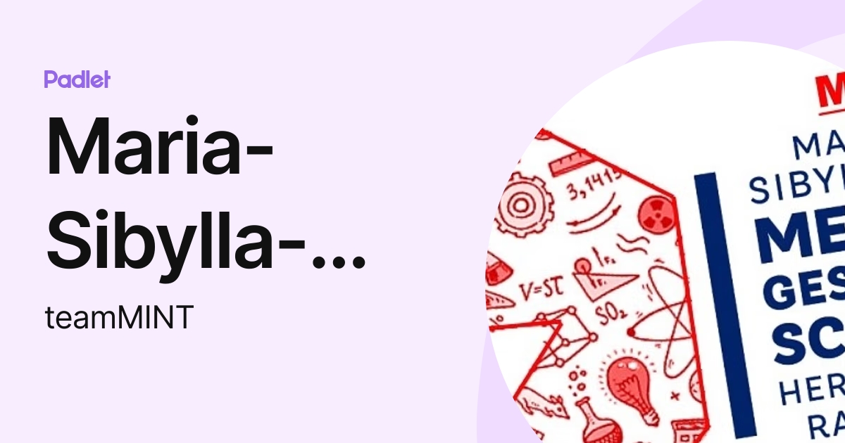 Maria-Sibylla-Merian-Gesamtschule Herzogenrath (teamMINT) profile | Padlet